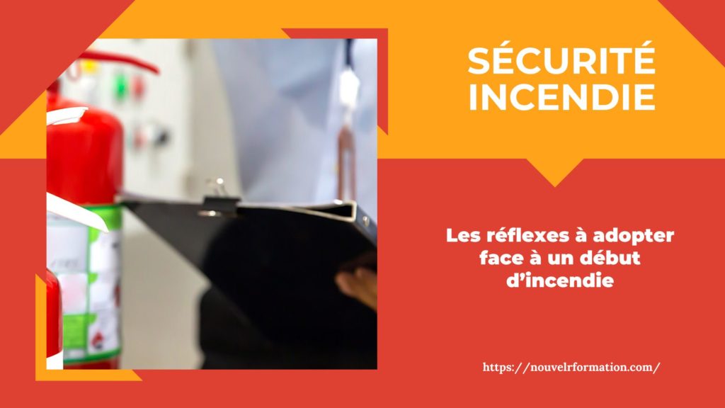 Sécurité incendie : Les réflexes à adopter face à un début d’incendie ...